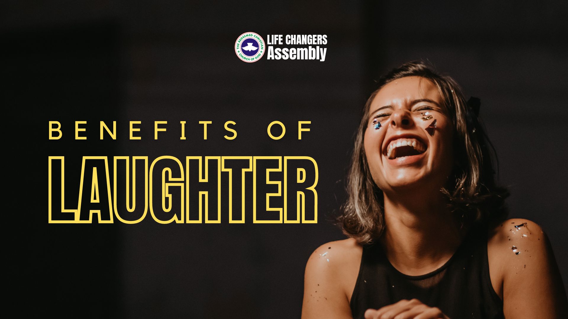 Benefits of Laughter | RCCG Life Changers Assembly UK