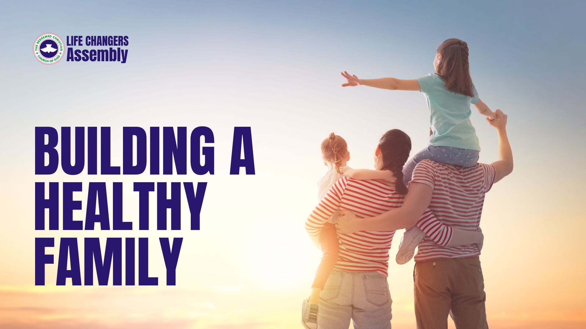 Building a Healthy Family – Ephesians 5:22-29; 6:1-9 | RCCG Life ...
